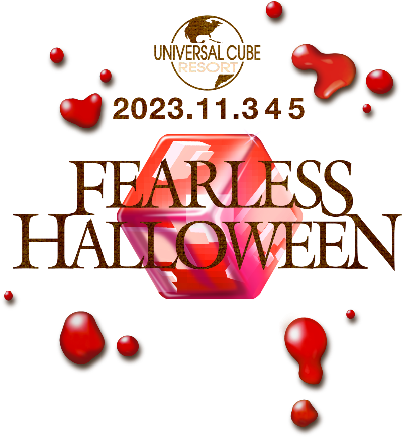 FEARLESS HALLOWEEN | Universal Cube Resort